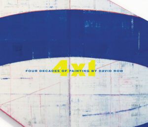 4 x 1 Four Decades of Painting by David Row | David Row